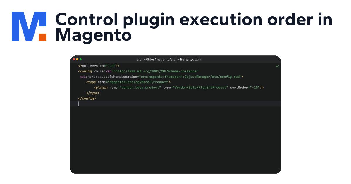 Control plugin execution order in Magento - Developer Lesson