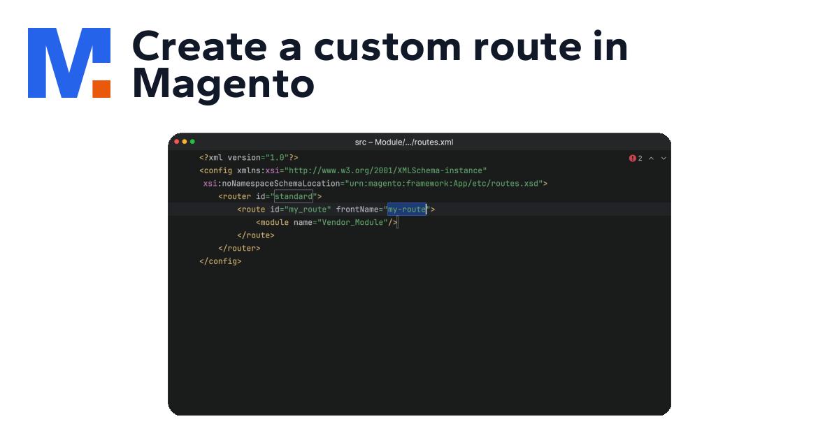 Create a custom route in Magento - Developer Lesson